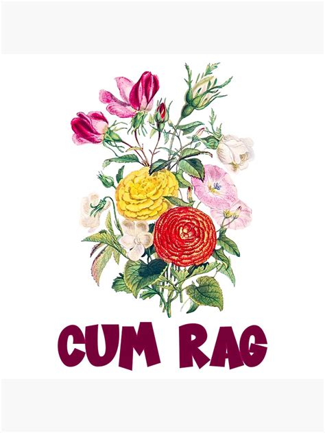 Cum Rag 5 Poster For Sale By Archerashleyart Redbubble