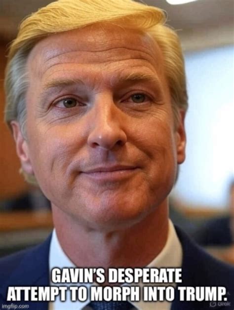 Gavin Newsom With Trump Haircut Blank Template Imgflip