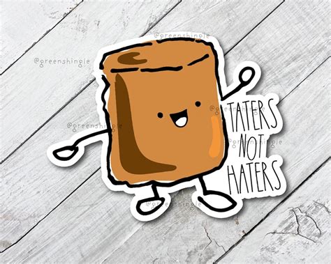 Kawaii Tater Tot Sticker Taters Not Haters Glossy Vinyl Laptop