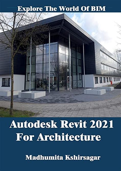 Pdf Autodesk Revit 2021 For Architecture Explore The World Of Bim Free