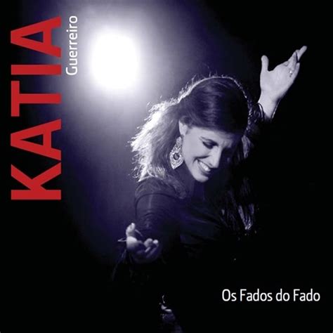 ‎os Fados Do Fado De Katia Guerreiro En Apple Music