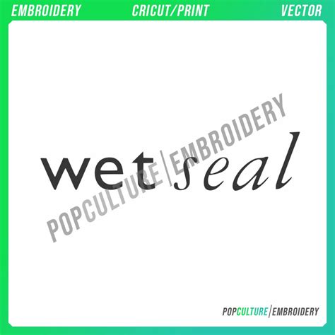 Wet Seal Logo Official Logo For Embroidery And Vector • Pop Culture