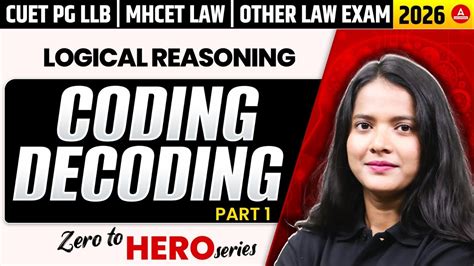 Logical Reasoning Coding Decoding 1 Cuet Pg Llb And Mhcet Law 2026 Cuet Pg Logical