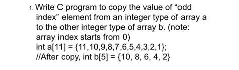 Solved 1 Write C Program To Copy The Value Of “odd Index”