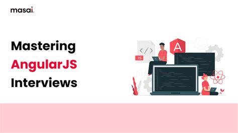 Mastering Angularjs Interviews Top Questions And Expert Answers