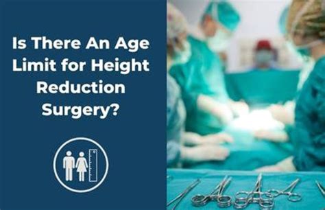 Is There An Age Limit For Height Reduction Surgery
