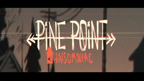 Pine Point Insomniac Free Game Overview Megagames