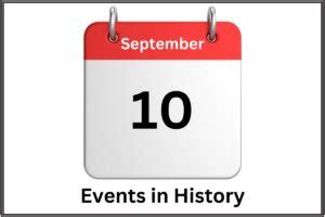 September 10 Events In History Have Fun With History