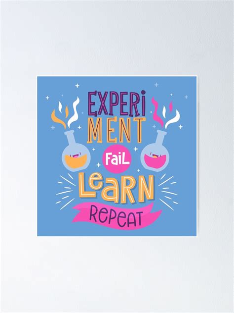 Experiment Fail Learn Repeat Poster For Sale By Krissiddesigns