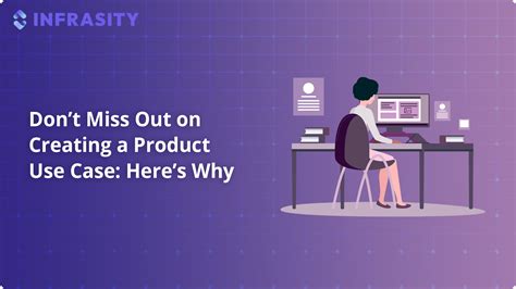 Dont Miss Out On Creating A Product Use Case Heres Why