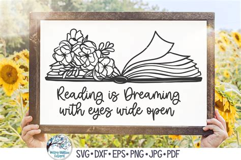 Reading Is Dreaming With Eyes Wide Open Svg Floral Book For Reading