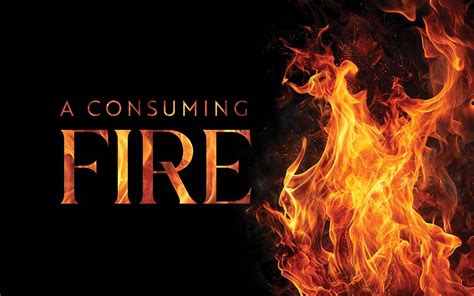 Consuming Fire