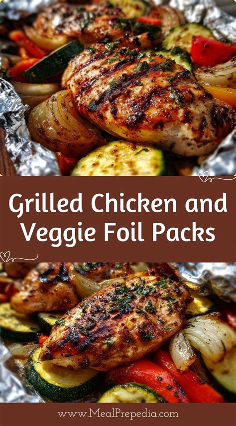 Grilled Chicken And Veggie Foil Packs Recipe Chicken And Vegetables