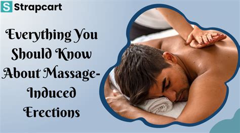 Everything You Should Know About Massage Induced Erections