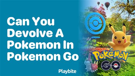 Can You Devolve A Pokemon In Pokemon Go Playbite