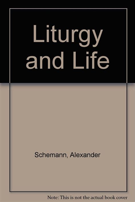 Liturgy And Life Schemann Alexander 9789991912707 Books Amazon Ca