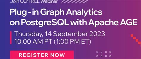 Join Our Webinar Plug In Graph Analytics On Postgresql With Apache Age Dev Community