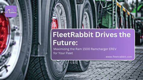 Fleetrabbit Drives The Future Maximizing The Ram 1500 Ramcharger Erev