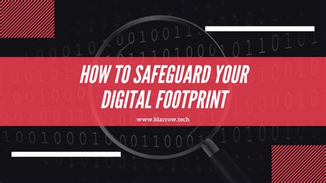 Data Protection Awareness How To Safeguard Your Digital Footprint