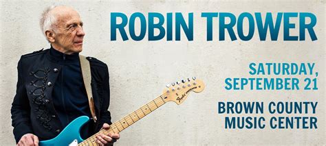 Canceled Robin Trower Brown County Music Center