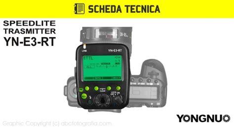 Scheda Tecnica Trigger Yongnuo Yn E3 Rt Trasmettitore Wireless E Ttl E Ttl Ii