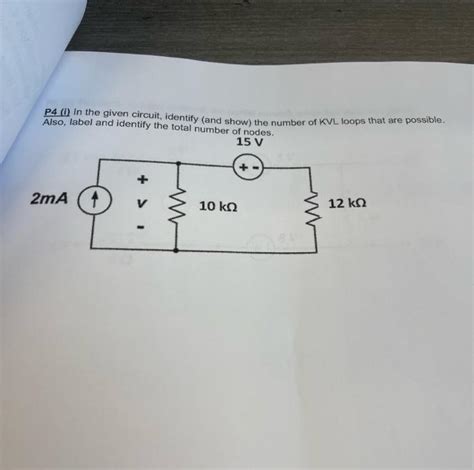 Solved P4 I In The Given Circuit Identify And Show The
