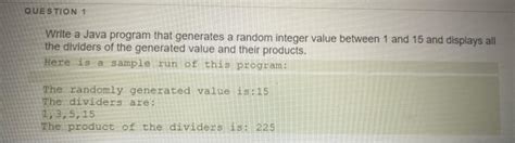 Solved Question 1 Write A Java Program That Generates A