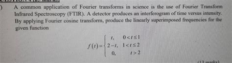 Solved A Common Application Of Fourier Transforms In Science