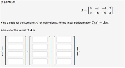 Finding The Kernel Of A Linear Transformation Calculator Calculator Vcd
