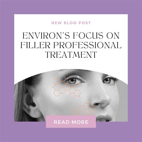 Environs Focus On Filler Professional Treatment All About You