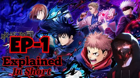 Jujutsu Kaisen Season 1 Episode 1 Explained In Short Jjk Ep 1 Recap