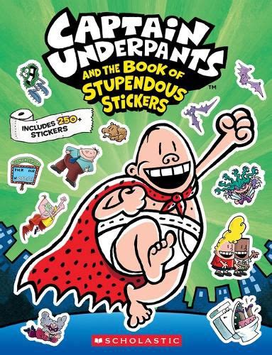 Captain Underpants The Official Sticker Book Scholastic