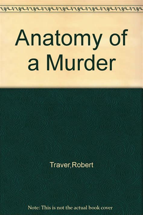 Anatomy Of A Murder Traverrobert William Cone Books