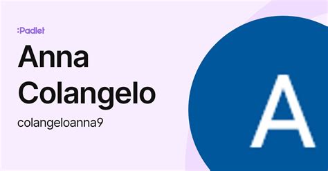 Anna Colangelo Colangeloanna9 Profile Padlet