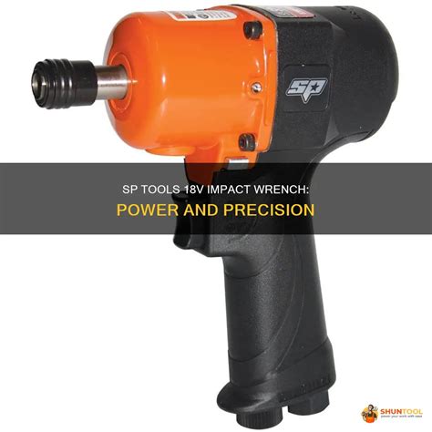 Sp Tools 18v Impact Wrench Power And Precision Shuntool