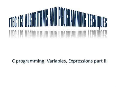 Ppt Itec 113 Algorithms And Programming Tecniques Powerpoint
