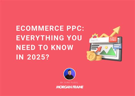 Ecommerce Ppc Everything You Need To Know In 2025