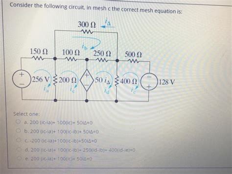 Solved Consider The Following Circuit In Mesh C The Correct Chegg