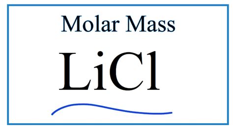 Molar Mass Of Licl Lithium Chloride Youtube