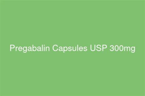 Pregabalin Capsule 300mg Fda Manufacture India Gmp Supplier