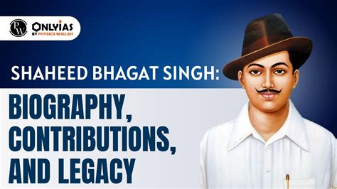 Shaheed Bhagat Singh Biography Contributions And Legacy Pwonlyias
