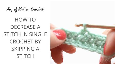 How To Decrease In Single Crochet By Skipping A Stitch Youtube