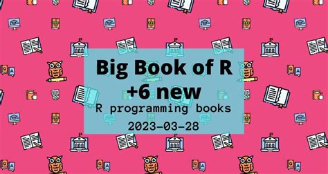 6 New Books Added To Big Book Of R Collection Of Free Books Is Now