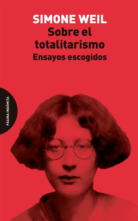 Tipos Infames · Sobre El Totalitarismo · Weil Simone PÁgina Indomita