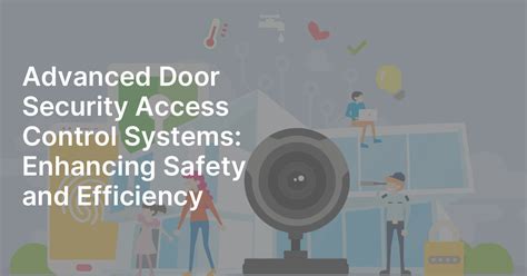 Advanced Door Security Access Control Systems Enhancing Safety And