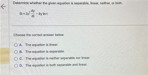 Solved Determine Whether The Given Equation Is Separable