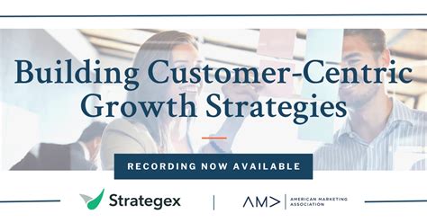 Strategex Watch Now Building Customer Centric Growth Strategies