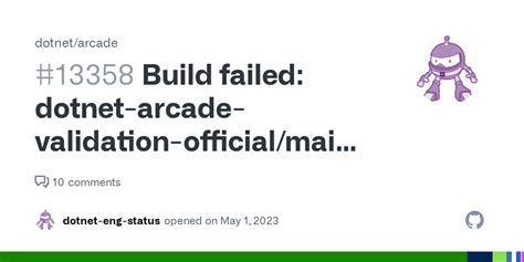 Build Failed Dotnet Arcade Validation Officialmain 202304301 · Issue 13358 · Dotnetarcade