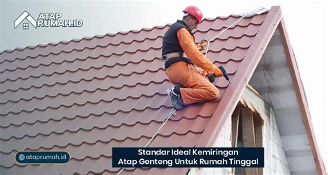 Berapa Kemiringan Atap Genteng Yang Benar Atap Rumah