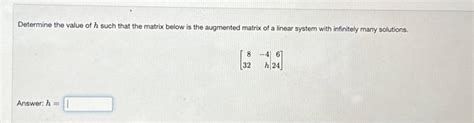 Solved Determine The Value Of H Such That The Matrix Bel